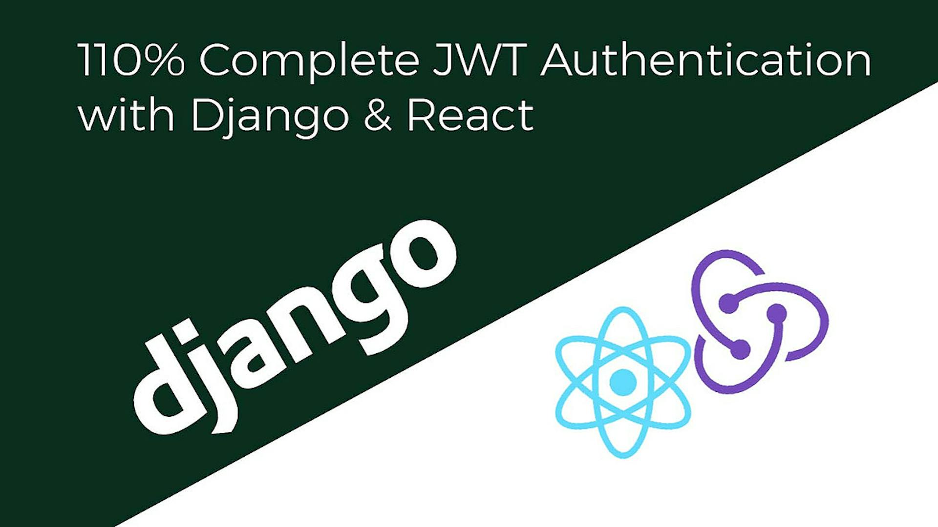 110 Complete Jwt Authentication With Django And React 2020 Hackernoon