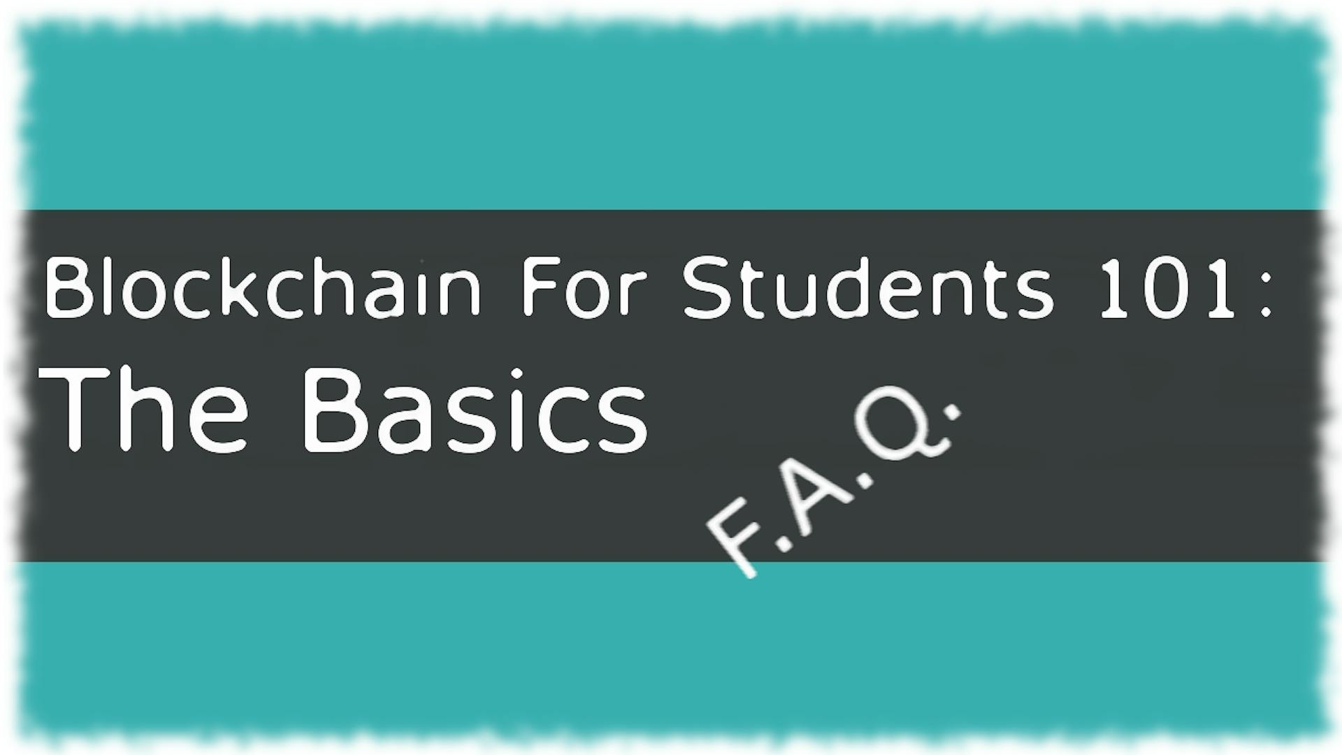 Blockchain For Students 101 -The Basics (Part 1) | HackerNoon