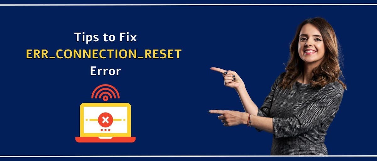Easiest Ways to Fix ERR_CONNECTION_RESET Error [SOLVED] | HackerNoon