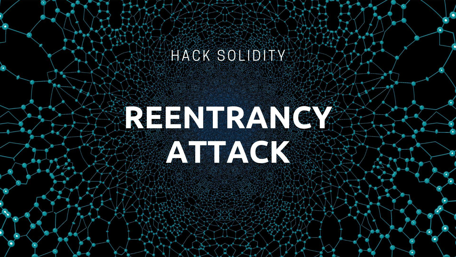 Hack Solidity: Reentrancy Attack | HackerNoon