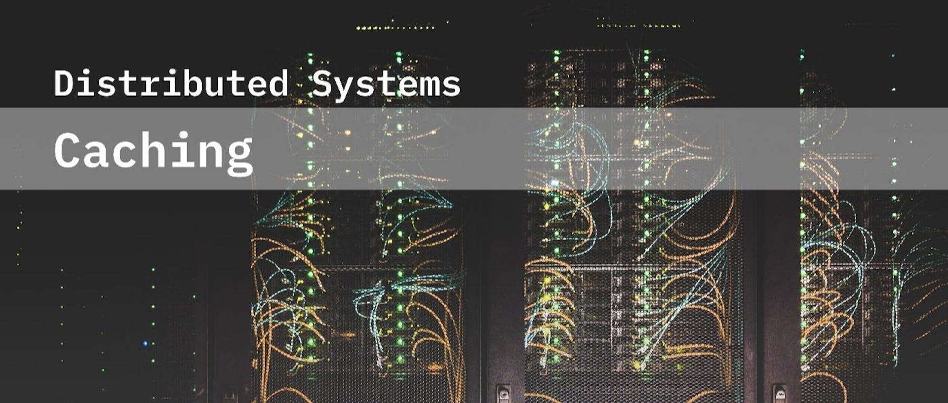 Understanding Caching in Distributed Systems | HackerNoon