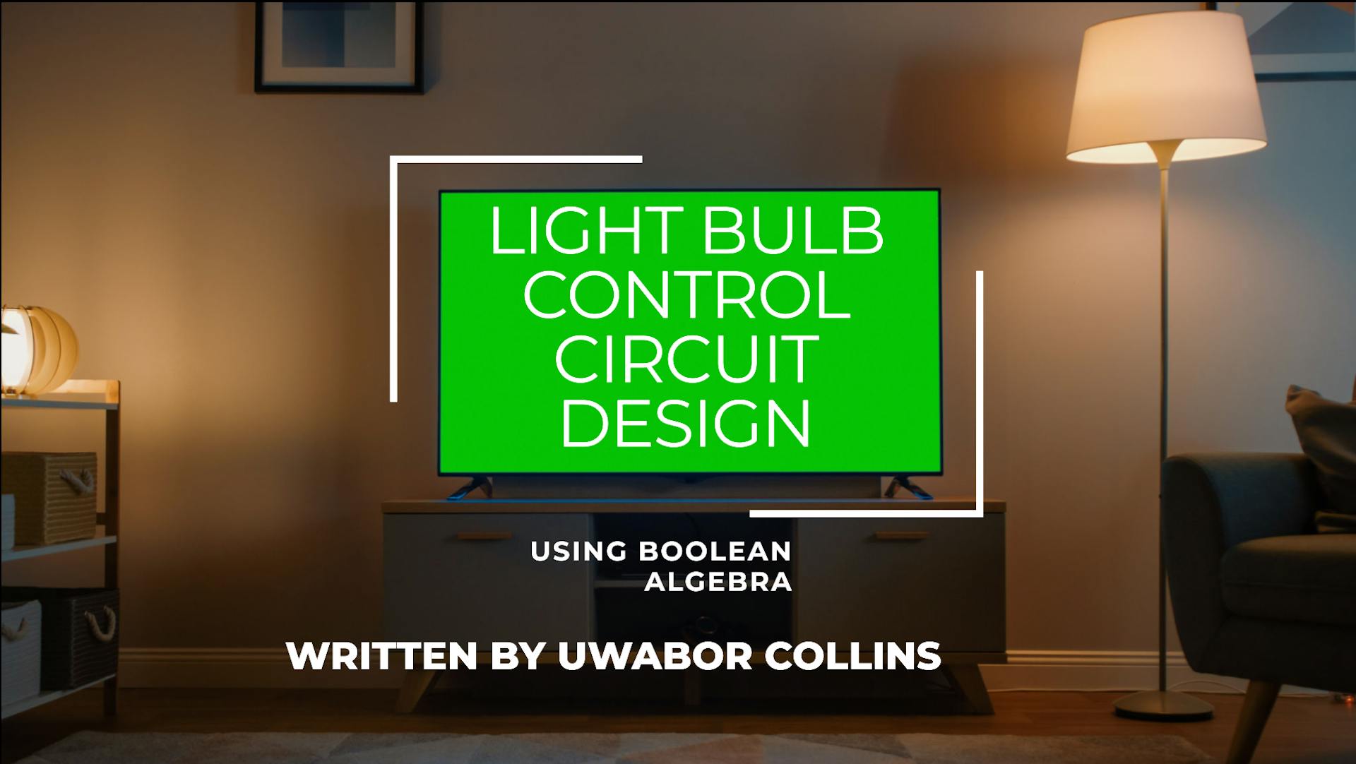 Light Bulb Control Circuit Design Using Boolean Algebra | HackerNoon