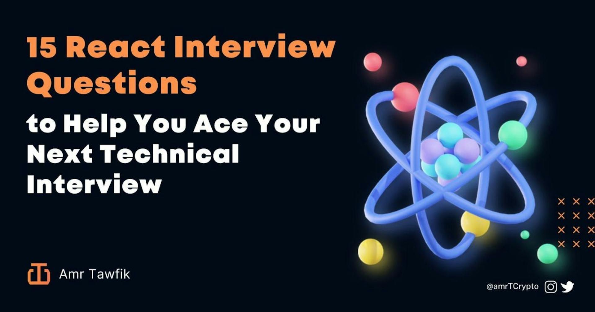 Top 15 React Interview Questions And Answers You Need To Know In 2022 Hackernoon