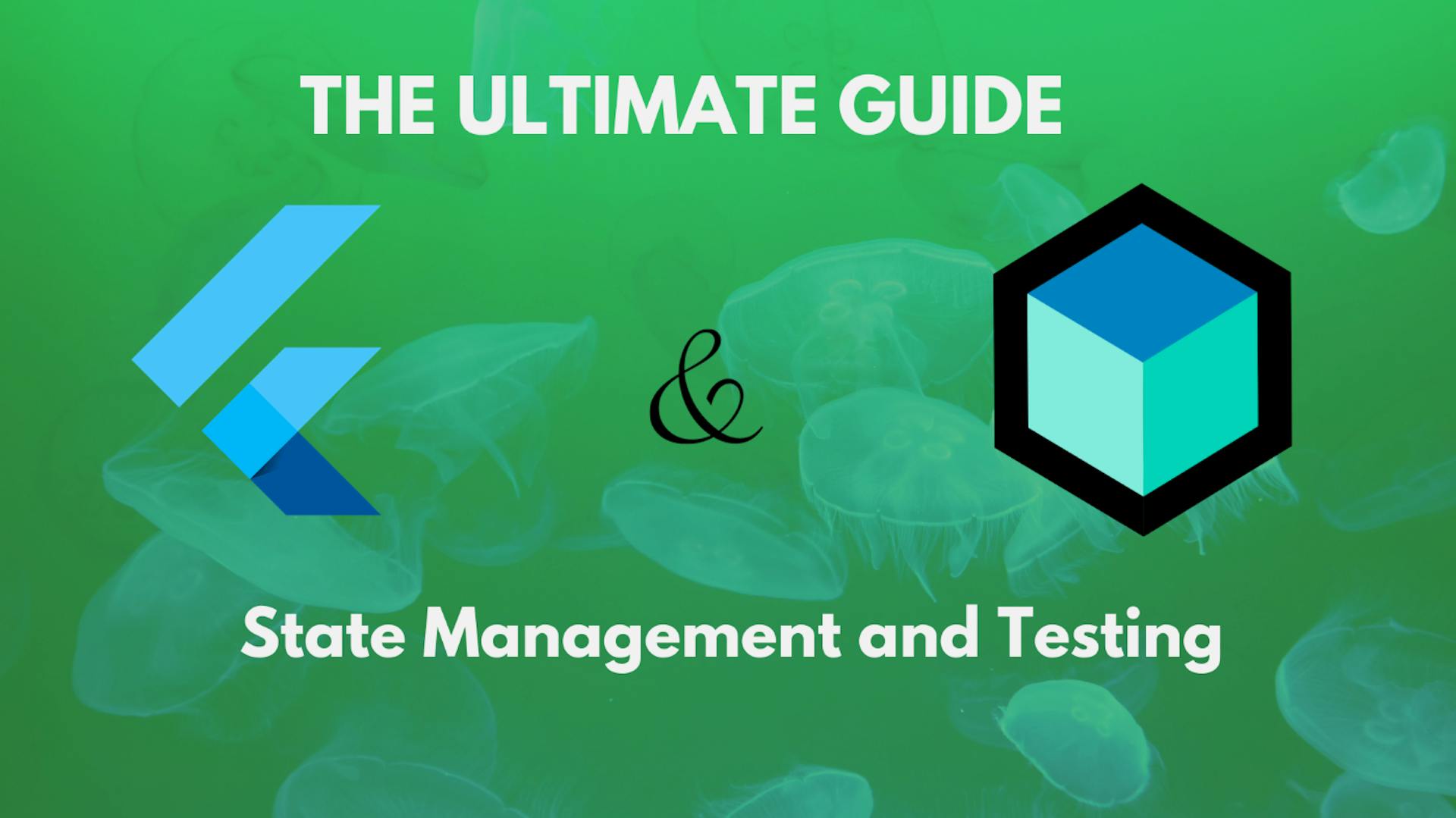 The Ultimate Guide to Flutter Bloc: State Management and Testing ...