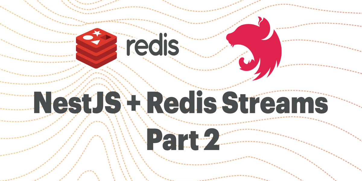 Using Redis Streams With Nestjs Part 2 Reading From Stream Hackernoon 7037