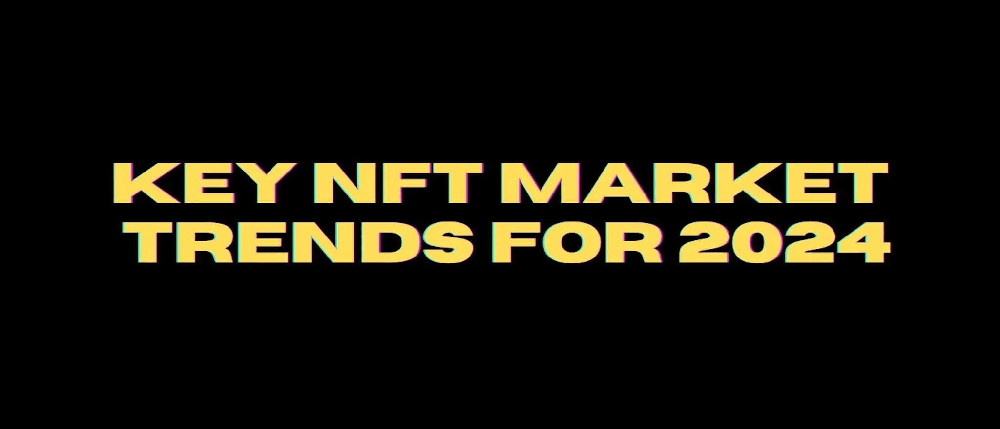 NFT Market Trends In 2024 | HackerNoon