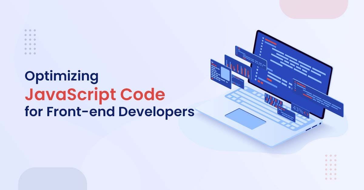 How to Improve Website and Rendering Speed with JavaScript Code Optimization | HackerNoon