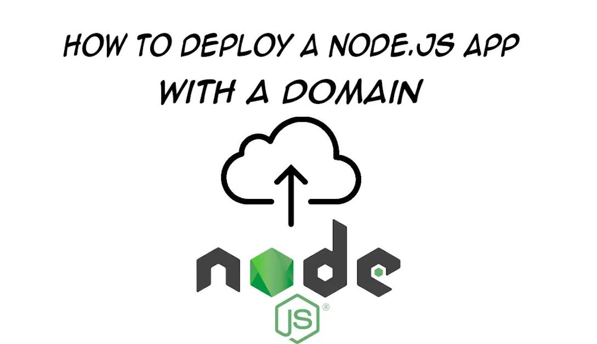 Deploying A Node Js App With An Associated Domain Hackernoon
