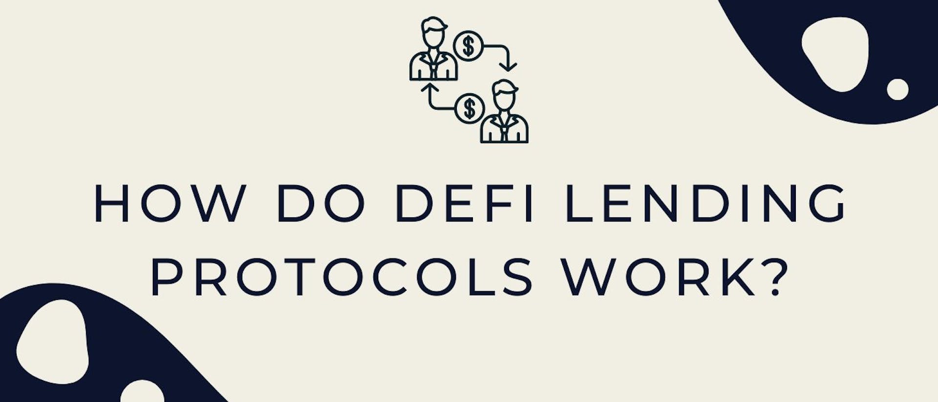 How Do DeFi Lending Protocols Work? | HackerNoon