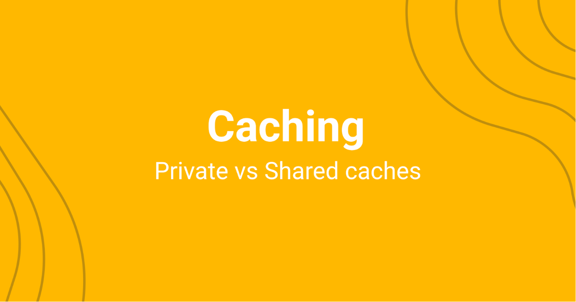 The Differences between Shared and Private Caching | HackerNoon