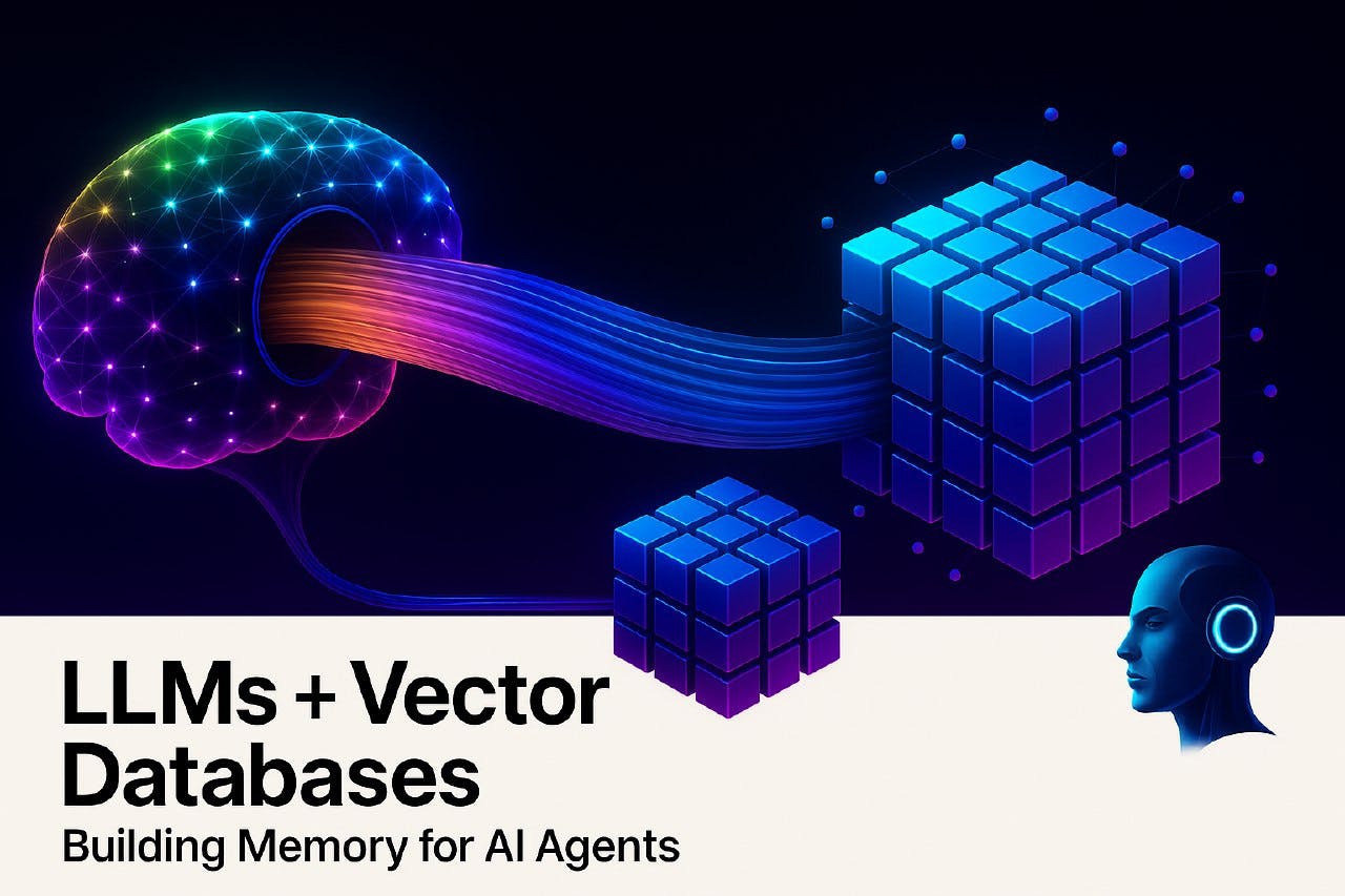 LLMs + Vector Databases: Building Memory Architectures for AI Agents | HackerNoon