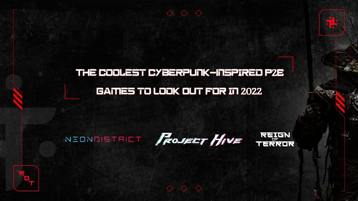 The Coolest Cyberpunk-Inspired P2E Games to Look Out For in 2022 | HackerNoon