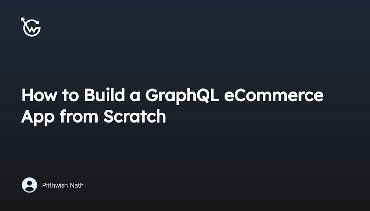 Building a GraphQL eCommerce App from Scratch | HackerNoon