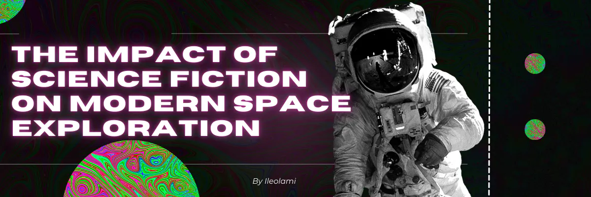 The Impact of Science Fiction on Modern Space Exploration | HackerNoon