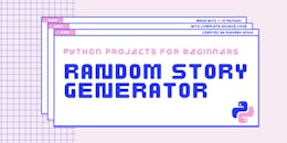 Beginner Python Projects Build A Simple Random Story Generator HackerNoon