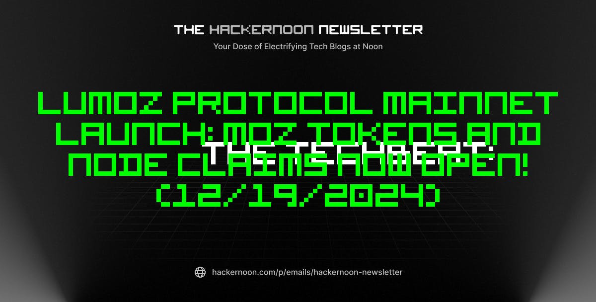 The TechBeat: Lumoz Protocol Mainnet Launch: MOZ Tokens and Node Claims Now Open! (12/19/2024 ...