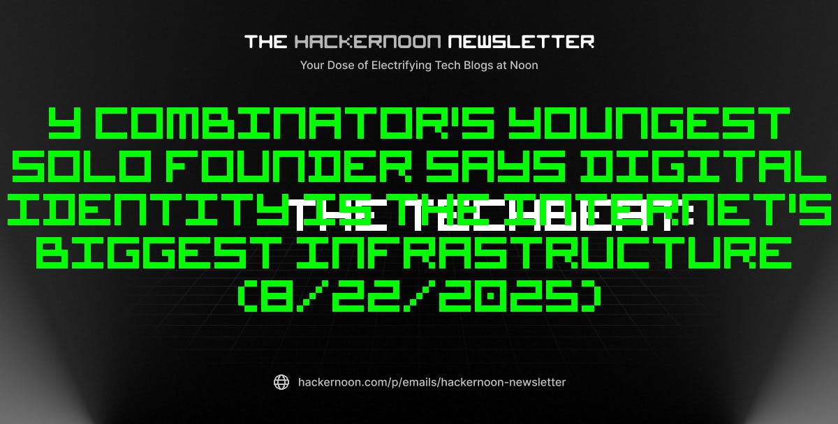 The TechBeat: Y Combinator's Youngest Solo Founder Says Digital Identity Is The Internet's ...