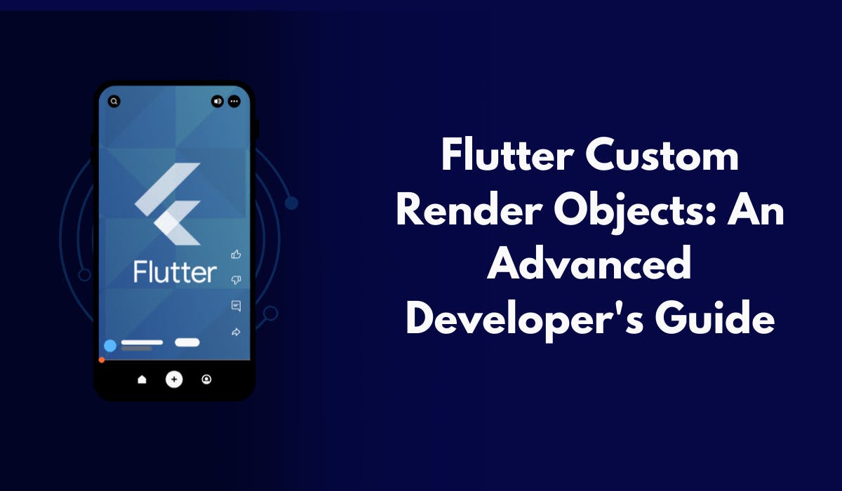 Mastering Custom Render Objects in Flutter | HackerNoon