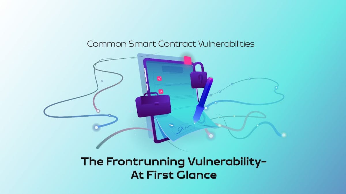 How to Solve the Frontrunning Vulnerability in Smart Contracts | HackerNoon