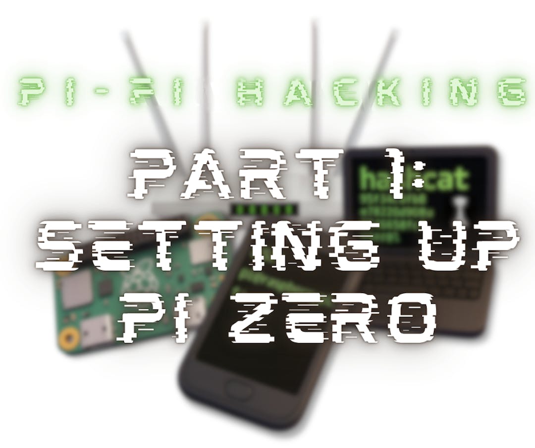 Setting Up Pi Zero for Pi-Fi Hacking | HackerNoon