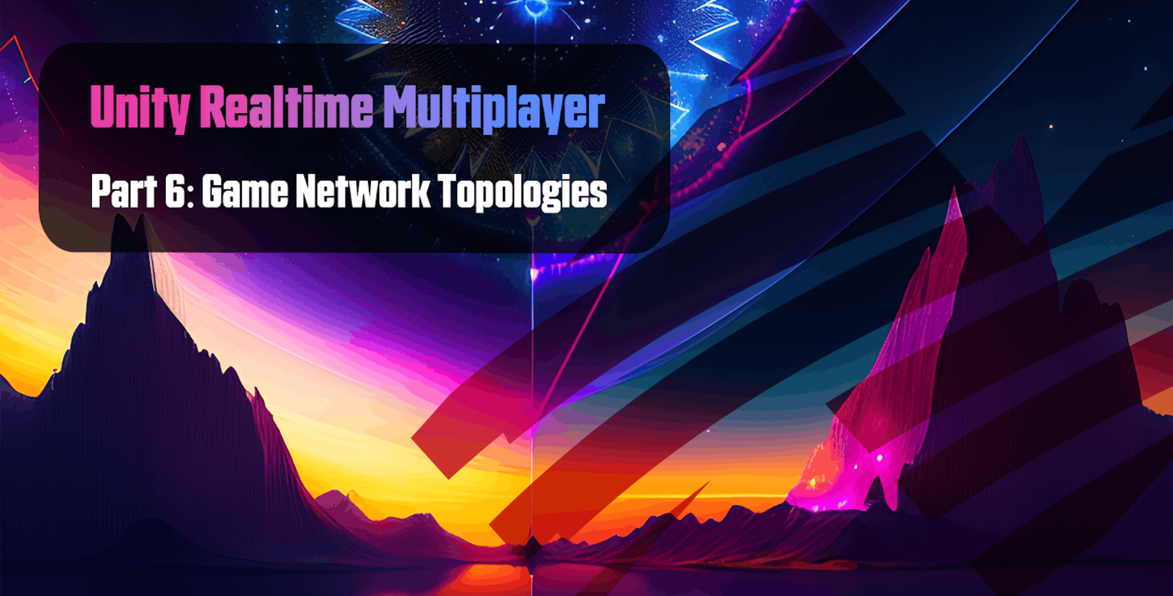 Unity Realtime Multiplayer Part 6 Game Network Topologies Hackernoon
