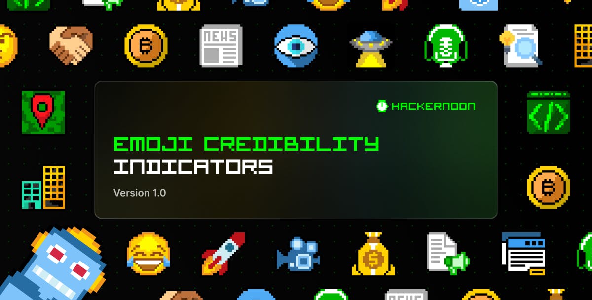 Emojifying Context: Designing HackerNoon's Emoji Credibility Indicators ...