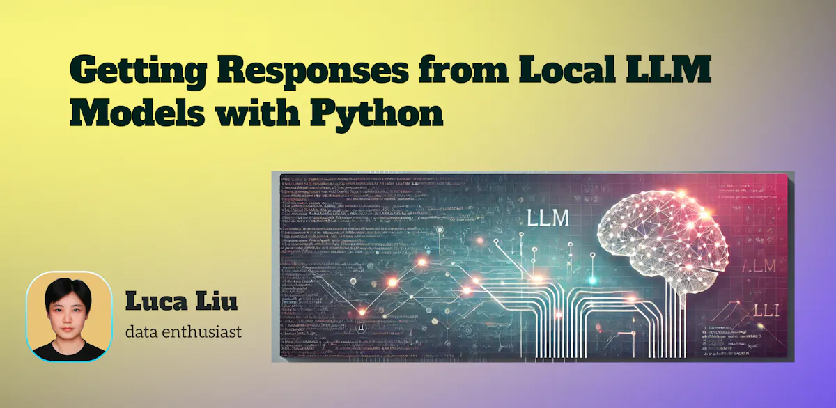 How to Get Responses From Local LLM Models With Python | HackerNoon