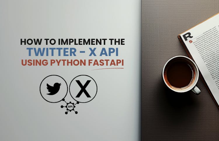 How To Implement The Twitter X Api With The Python Fastapi Hackernoon